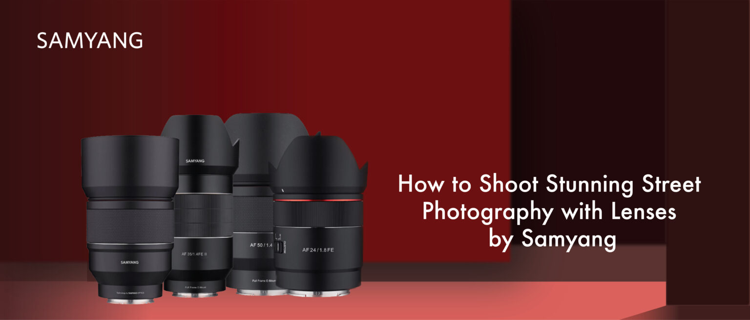 Best Lenses for Street Photography by Samyang